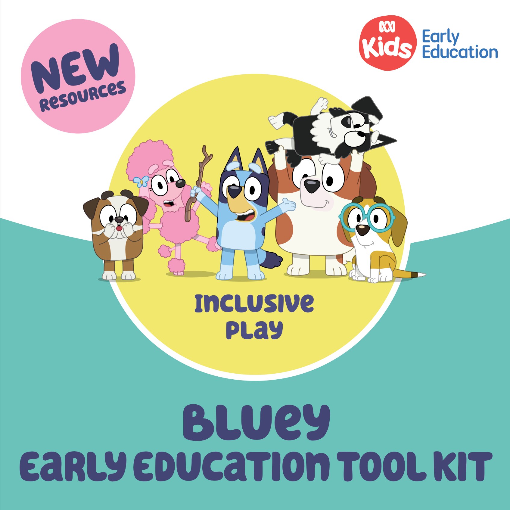 Bluey Early Education Toolkit - Connect and Share - ABC Kids