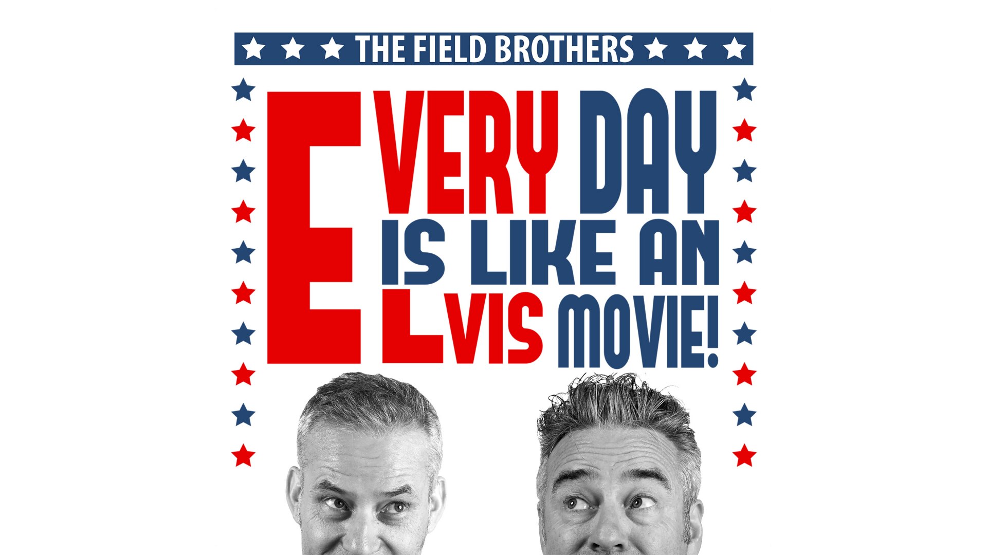 The Field Brothers - Every Day Is Like An Elvis Movie - ABC Music