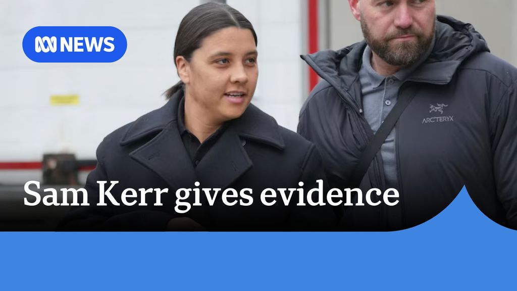 Sam Kerr gives evidence in racial abuse trial in London - ABC News