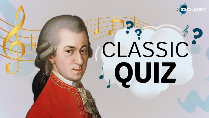 Quiz: How well do you know Mozart's music? - ABC Classic