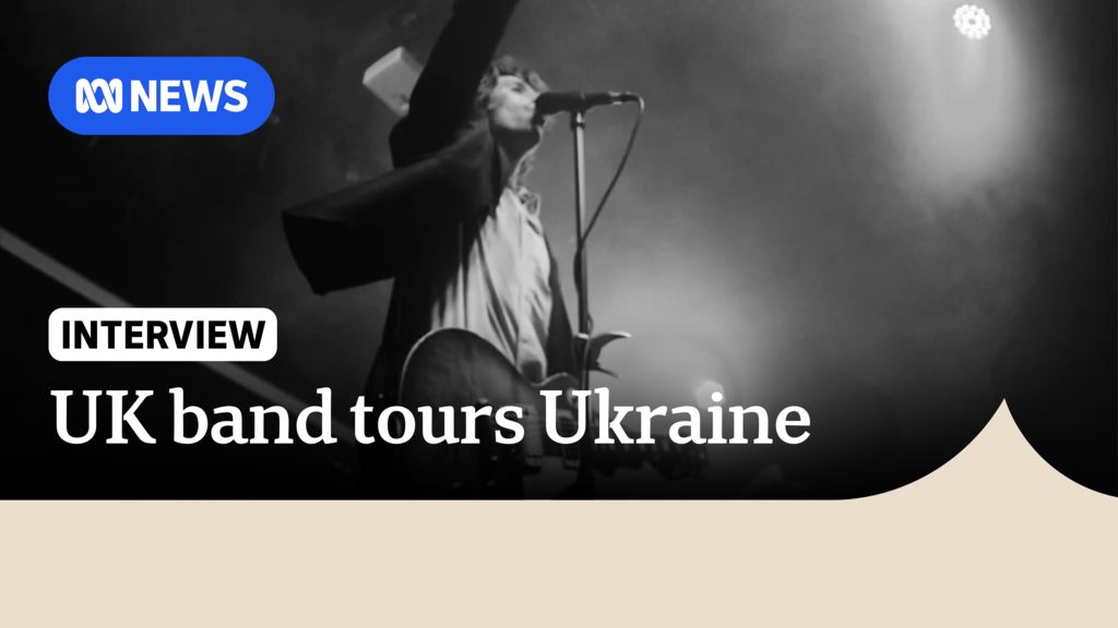 First UK rock band to tour Ukraine since the war began - ABC News