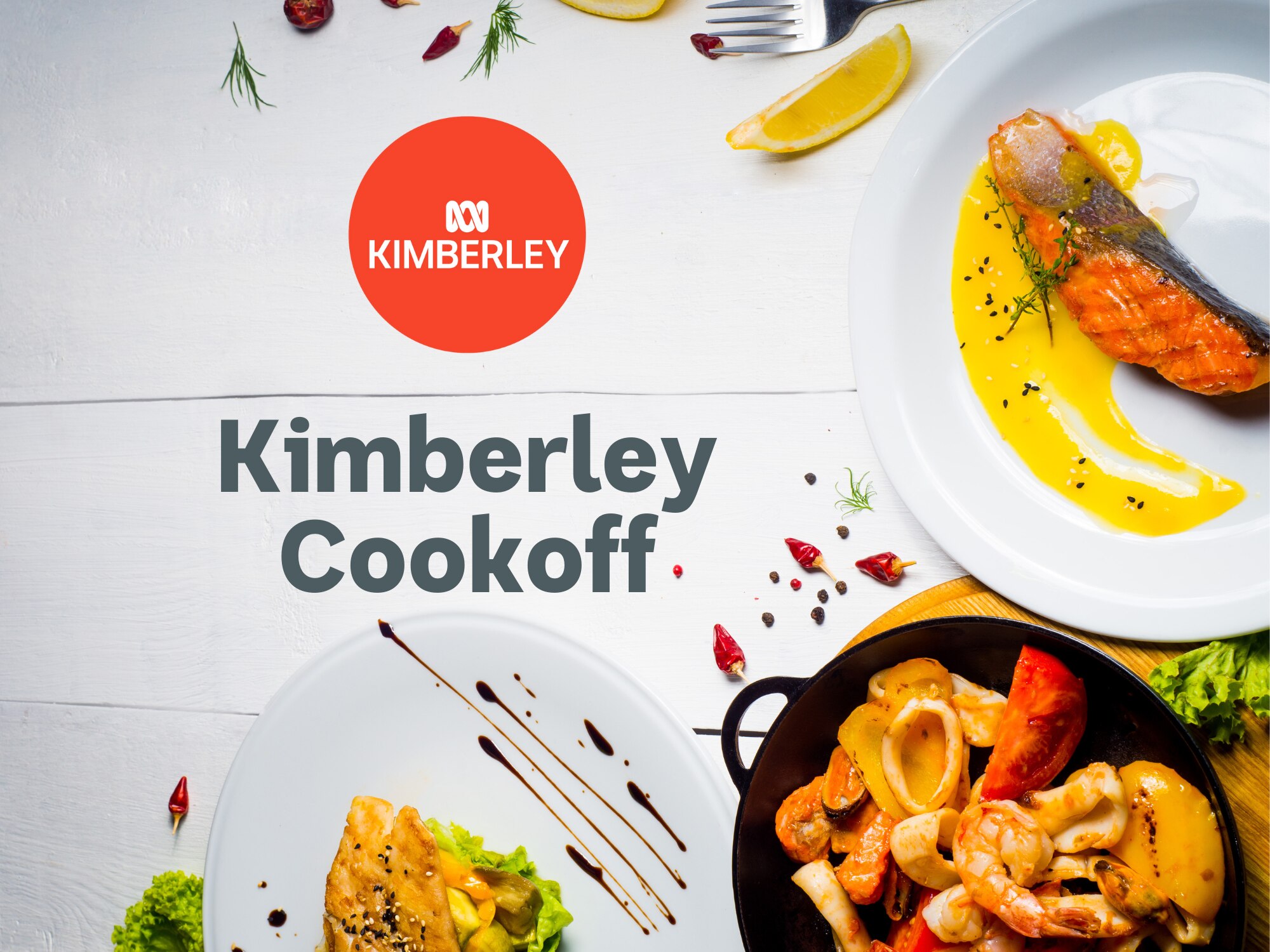Enter your recipe for the Kimberley Cookoff - ABC Kimberley