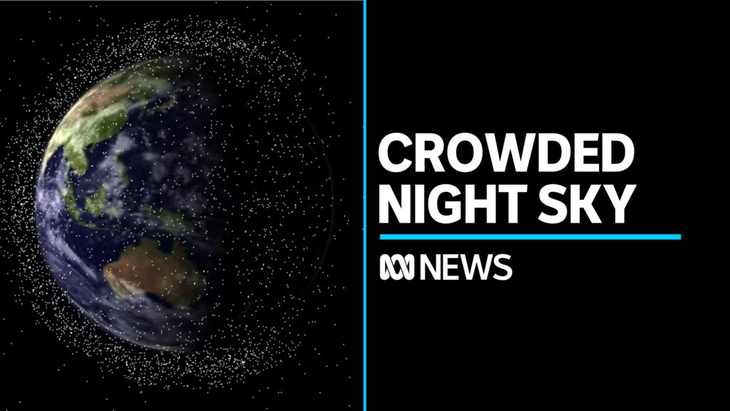 Concerns satellites will block out star-gazing from night sky - ABC News