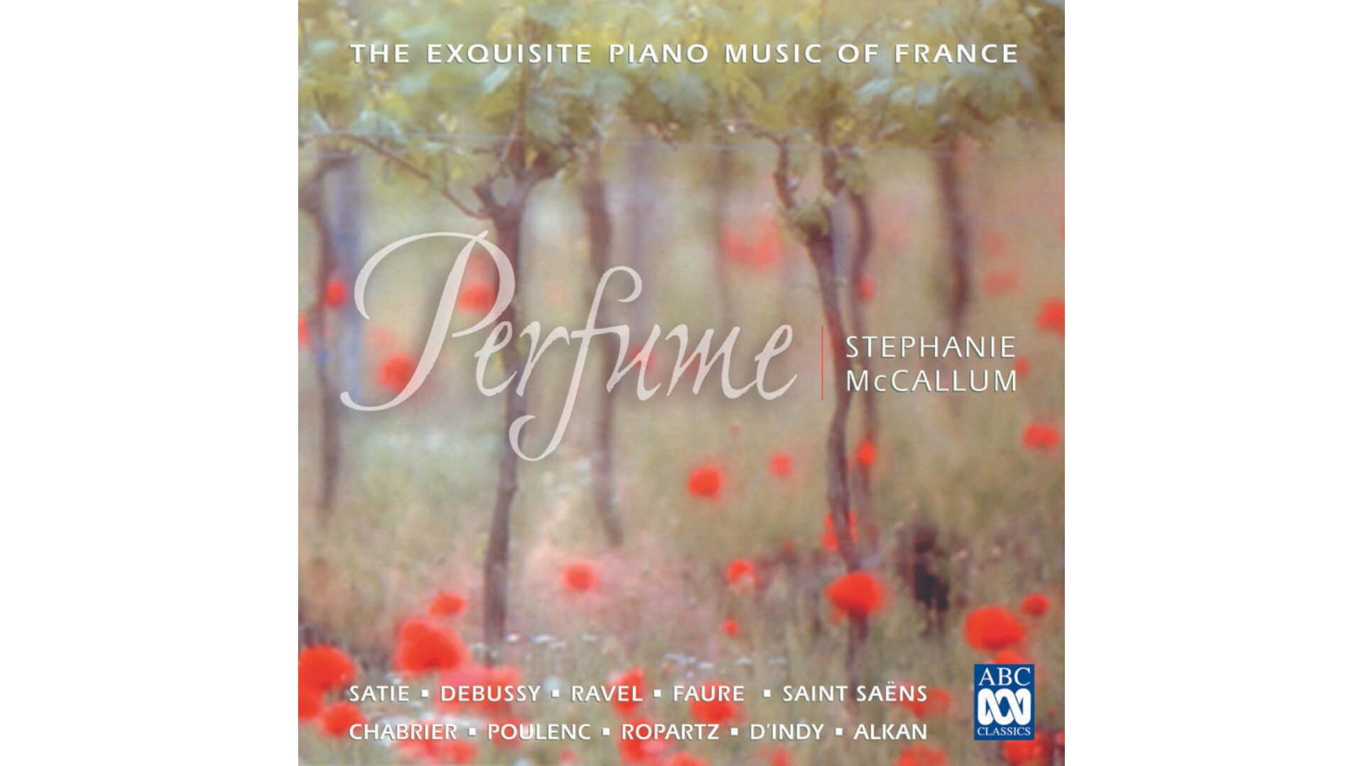 Perfume: The Exquisite Piano Music of France - Stephanie McCallum - ABC ...
