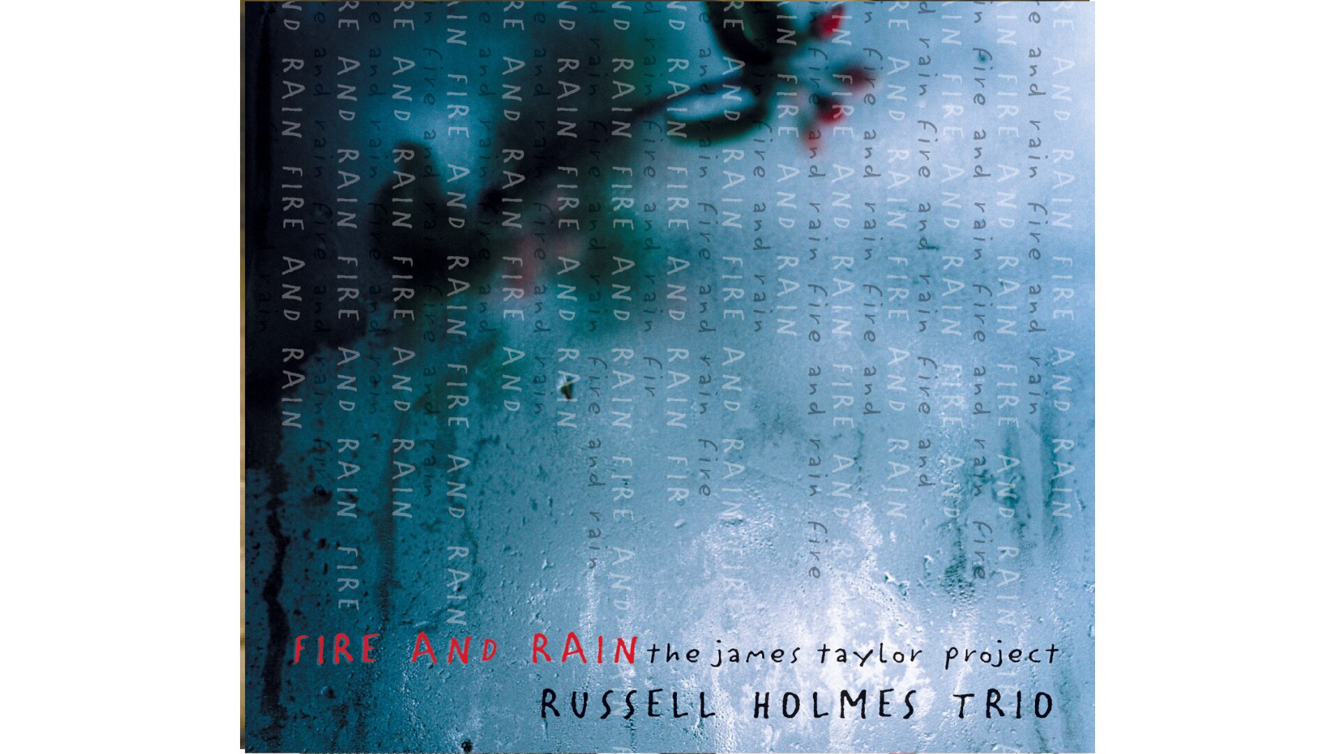 Russell Holmes Trio - Fire and Rain, The James Taylor Project - ABC Music