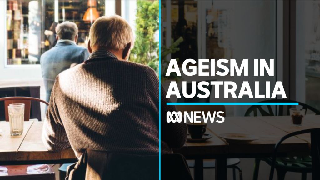 Ageism makes life a challenge for older Australians - ABC News