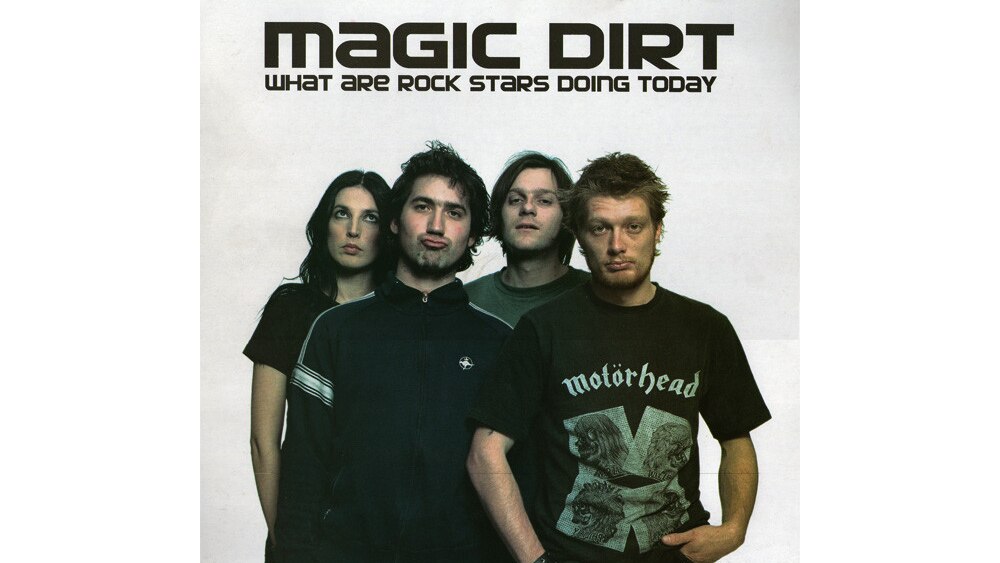 Magic Dirt – What Are Rock Stars Doing Today - ABC listen