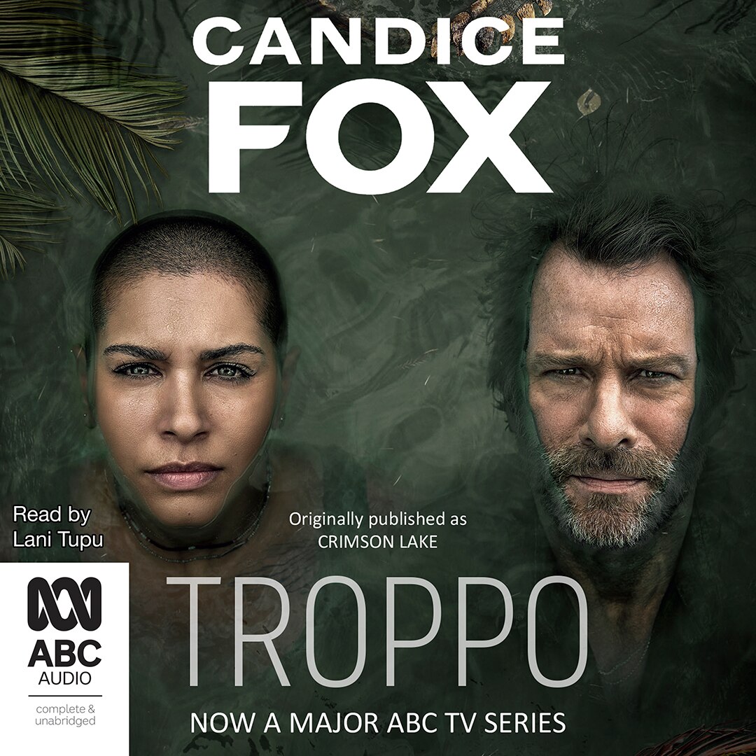 New ABC TV series 'Troppo' inspired by writer Candice Fox's new novel ...