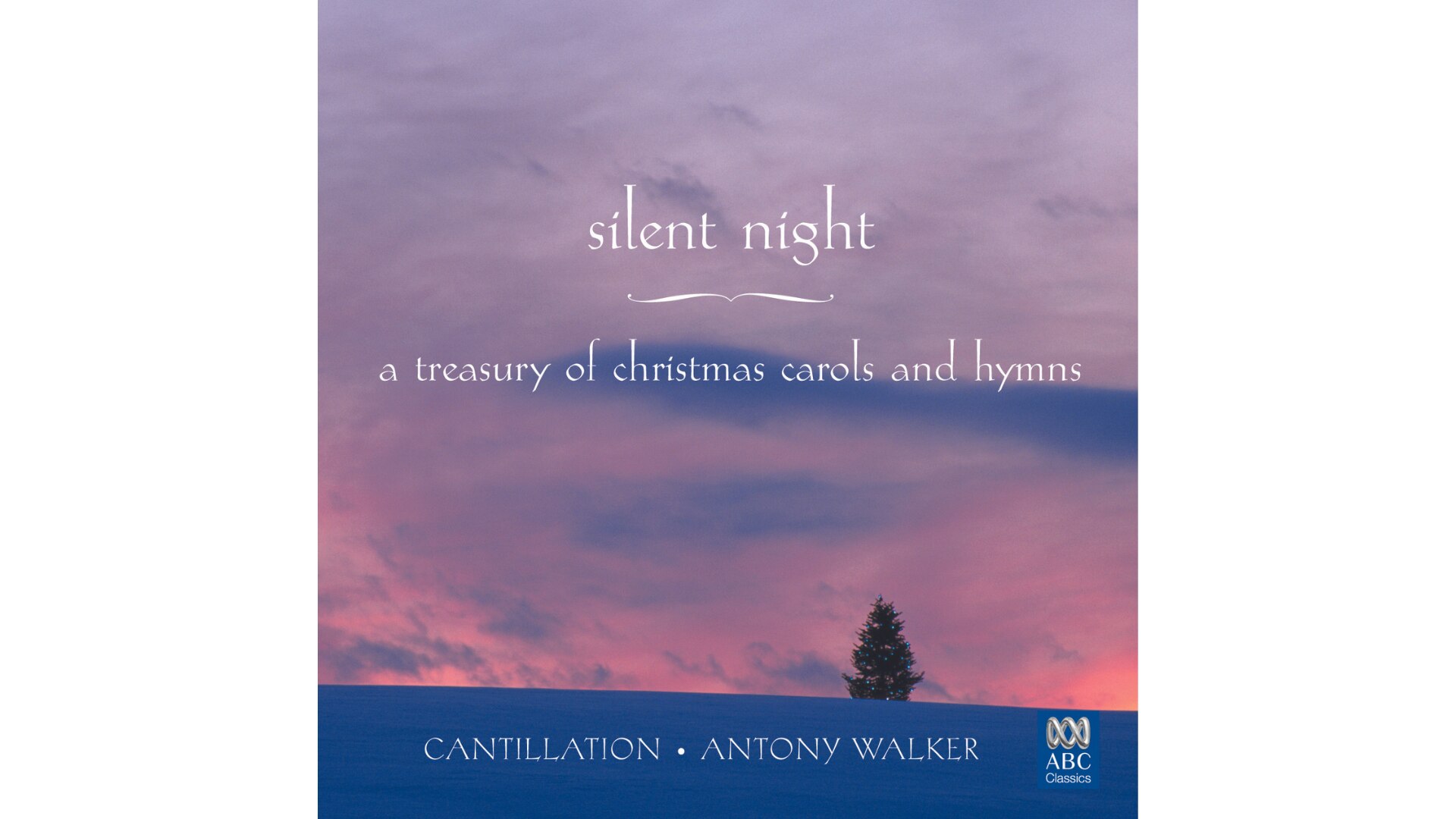 Silent Night – A Treasury of Christmas Carols and Hymns - ABC Music