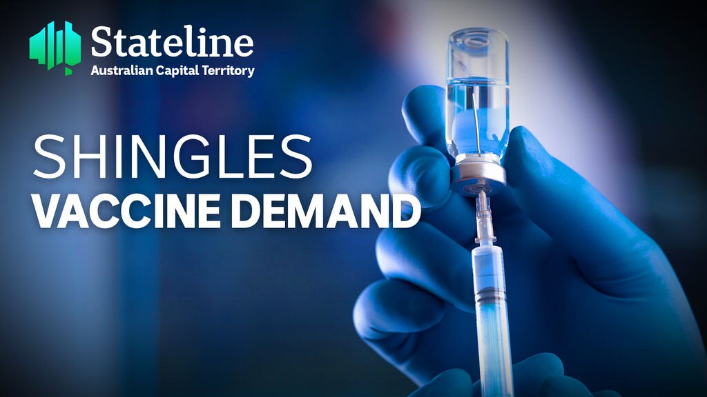 Canberra residents struggling to access shingles vaccine - ABC News