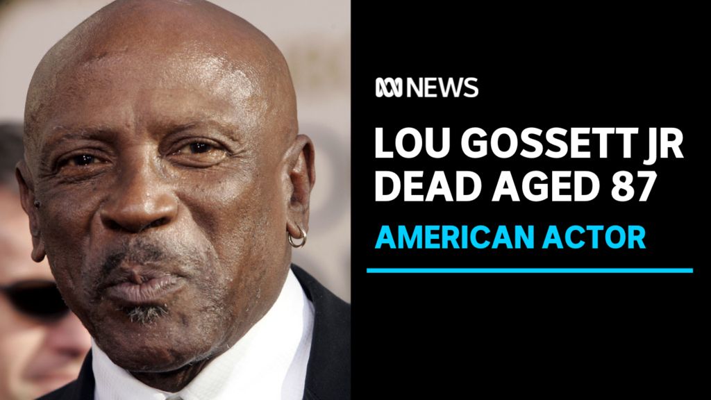 First black man to win an Oscar, Lou Gossett Jr dead aged 87 - ABC News