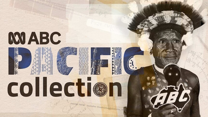 The ‘ABC Pacific Collection’ and Digital Pasifik - connecting people ...