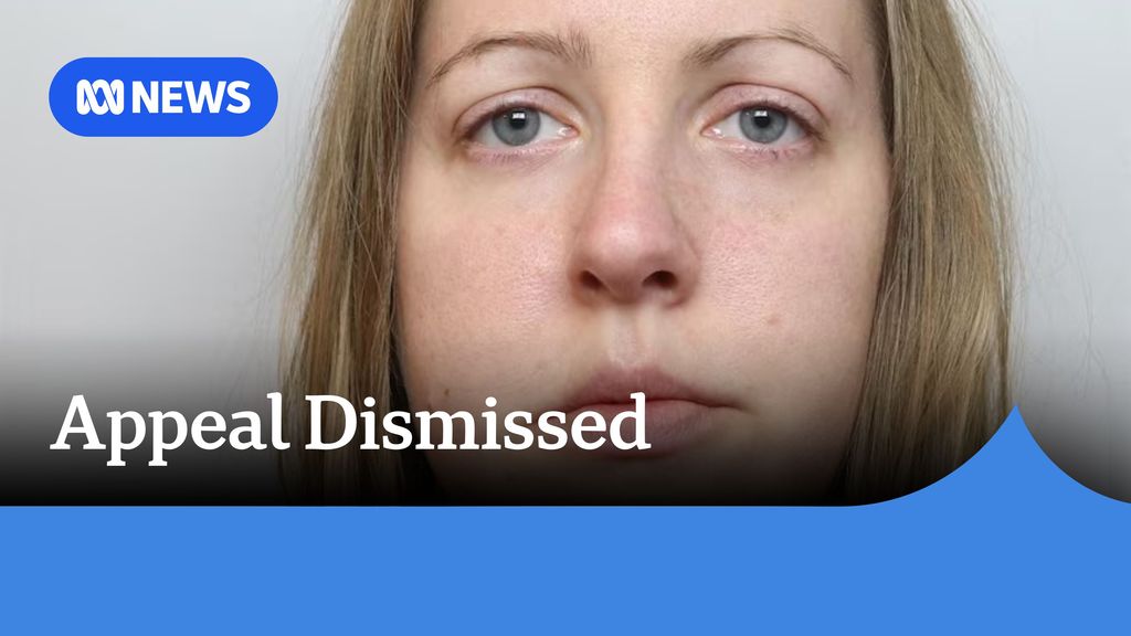 Lucy Letby loses appeal to overturn murder conviction - ABC News