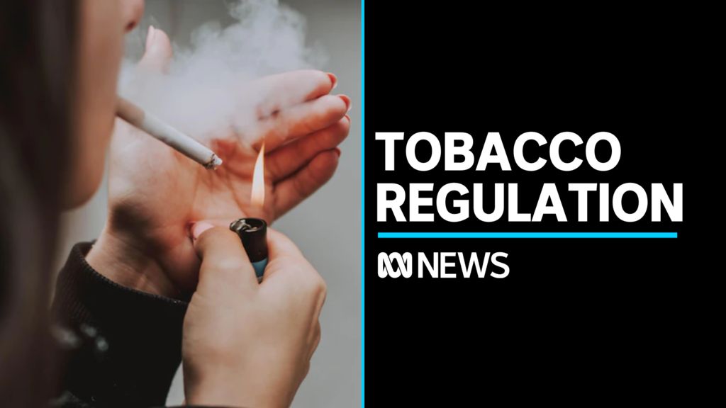 New tobacco laws introduced to Parliament - ABC News