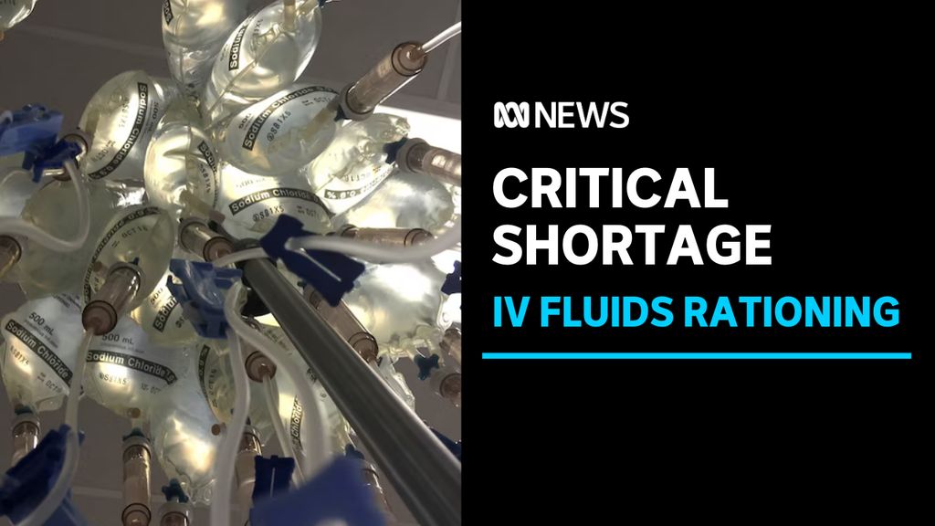 Pressure mounts on government to secure IV fluids in global shortage ...