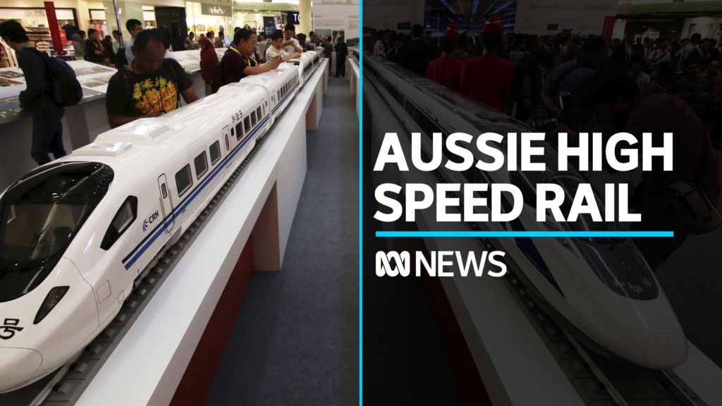 Federal government looking into high speed rail for Australia - ABC News