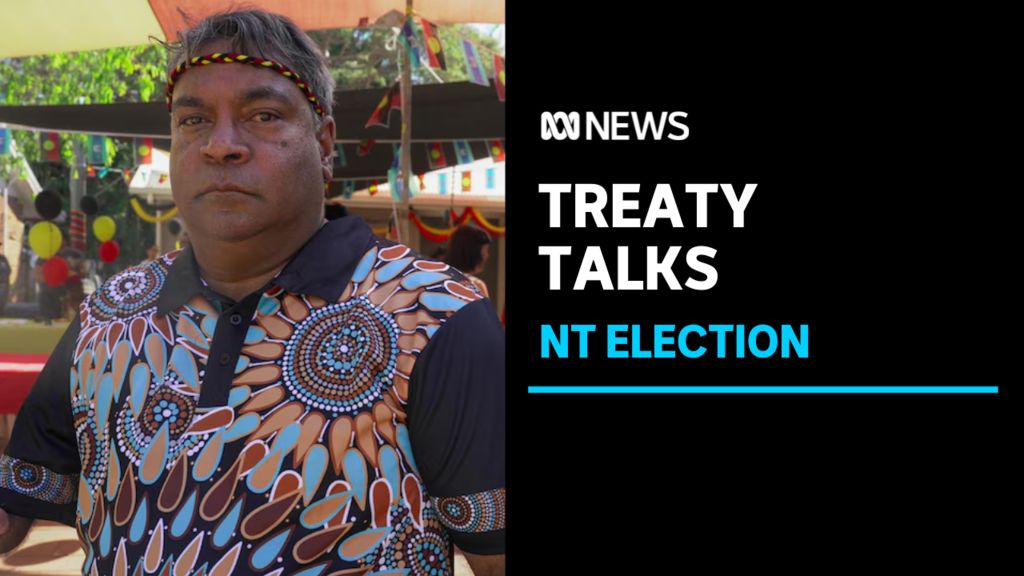 Indigenous leaders reflect on treaty ahead of NT election - ABC News