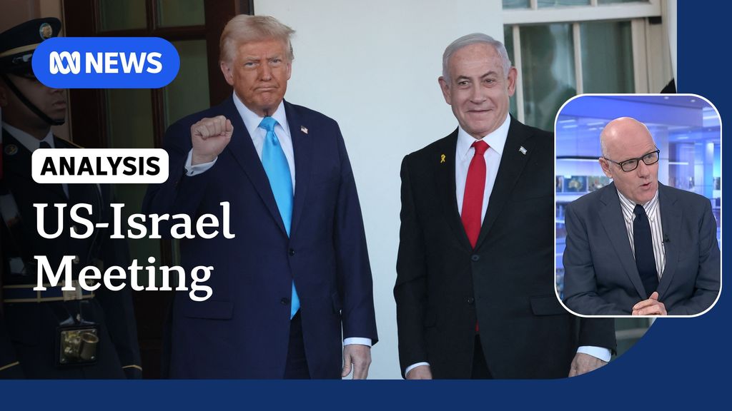 John Lyons analyses 'extraordinary' Trump-Netanyahu meeting - ABC News