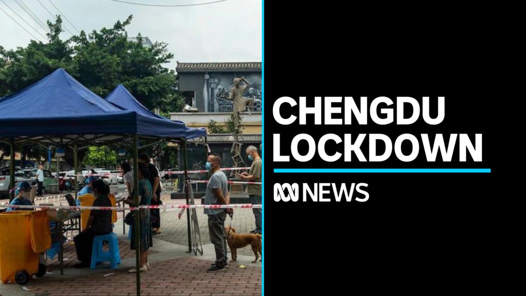 Chengdu becomes latest Chinese city to be locked down - ABC News