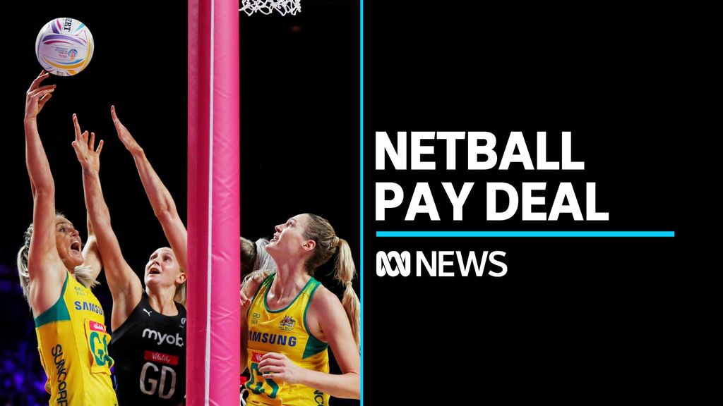 Netball Australia proposes 11 per cent pay rise to players - ABC News