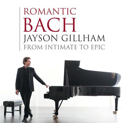 Romantic Bach: From Intimate to Epic - ABC Classic