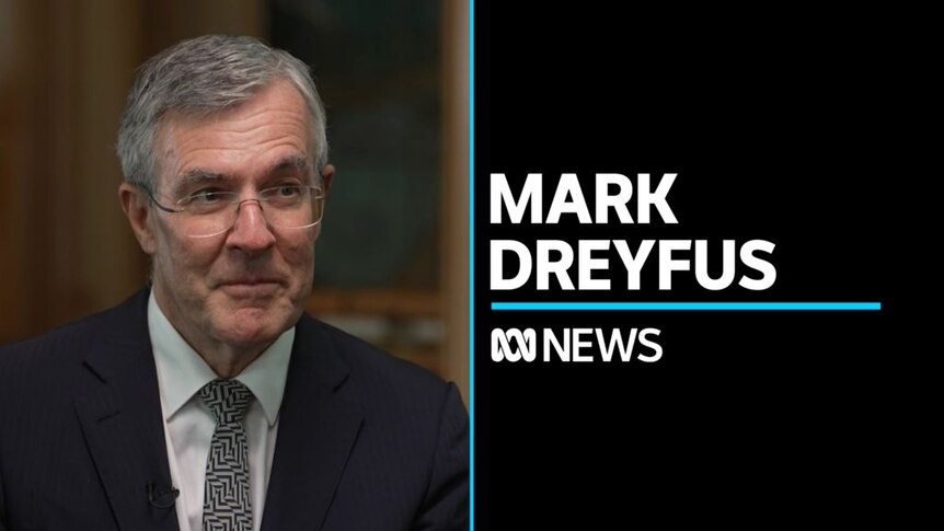 Attorney-General Mark Dreyfus on Afternoon Briefing - ABC News Attorney-General Mark Dreyfus on Afternoon Briefing - ABC News