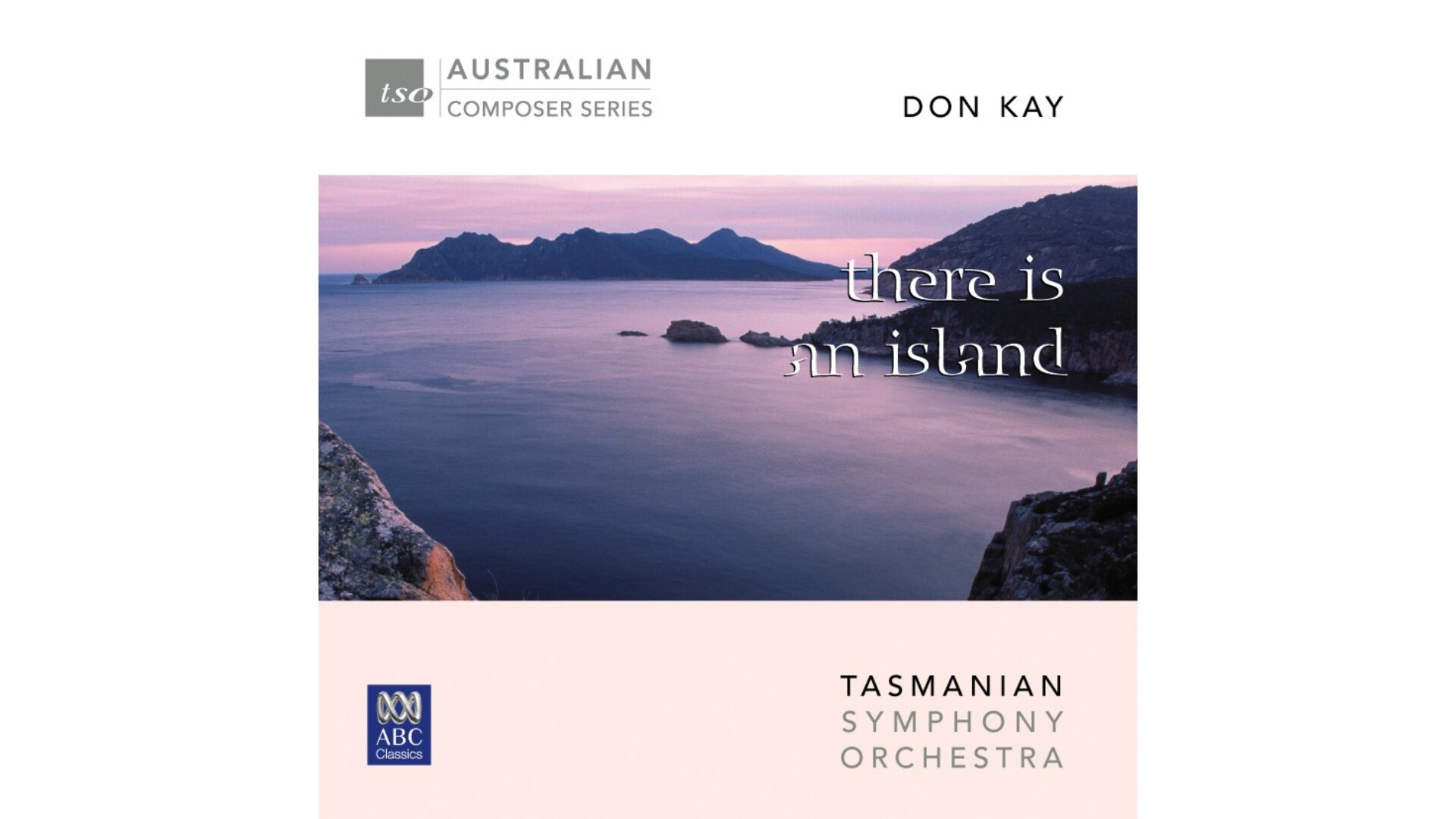 Don Kay and Tasmanian Symphony Orchestra - There is an Island - ABC Music