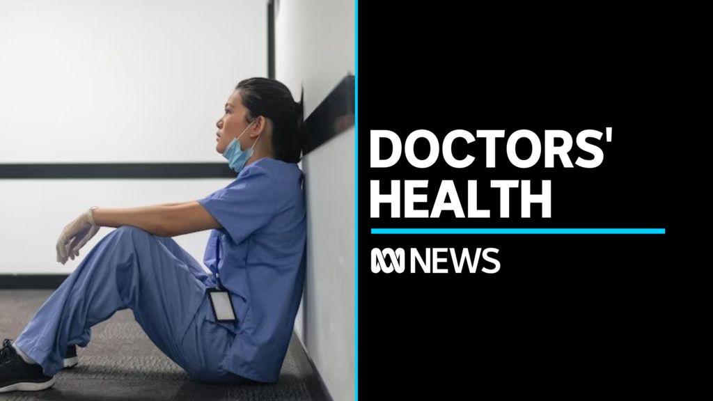 Doctors urged to ensure they have a GP to keep themselves healthy - ABC ...