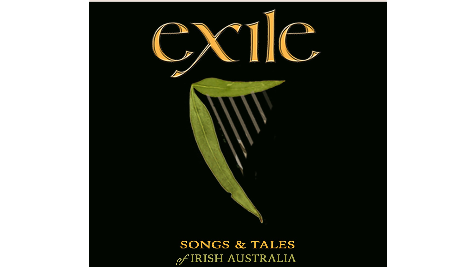 Exile: Songs & Tales of Irish Australia - ABC Music