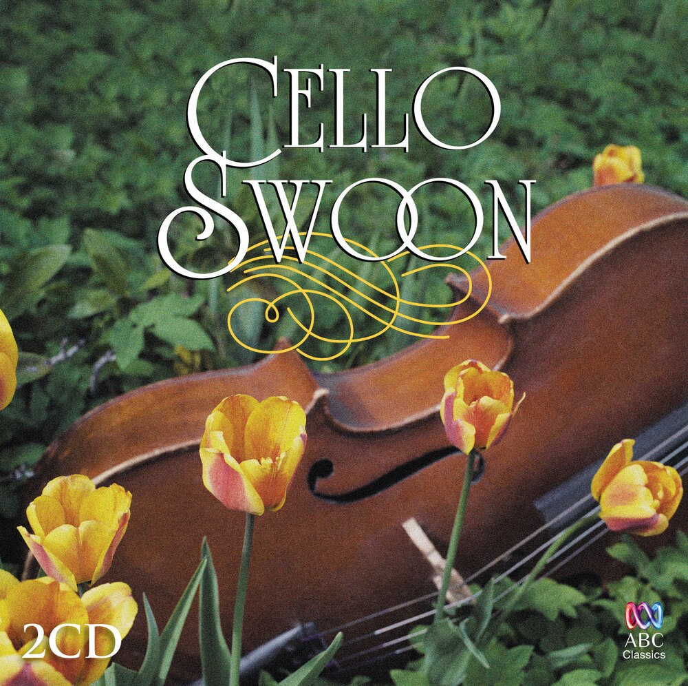 Cello Swoon - ABC Classic
