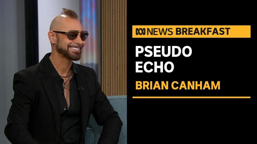 Pseudo Echo frontman Brian Canham on the band's generational shift - ABC News