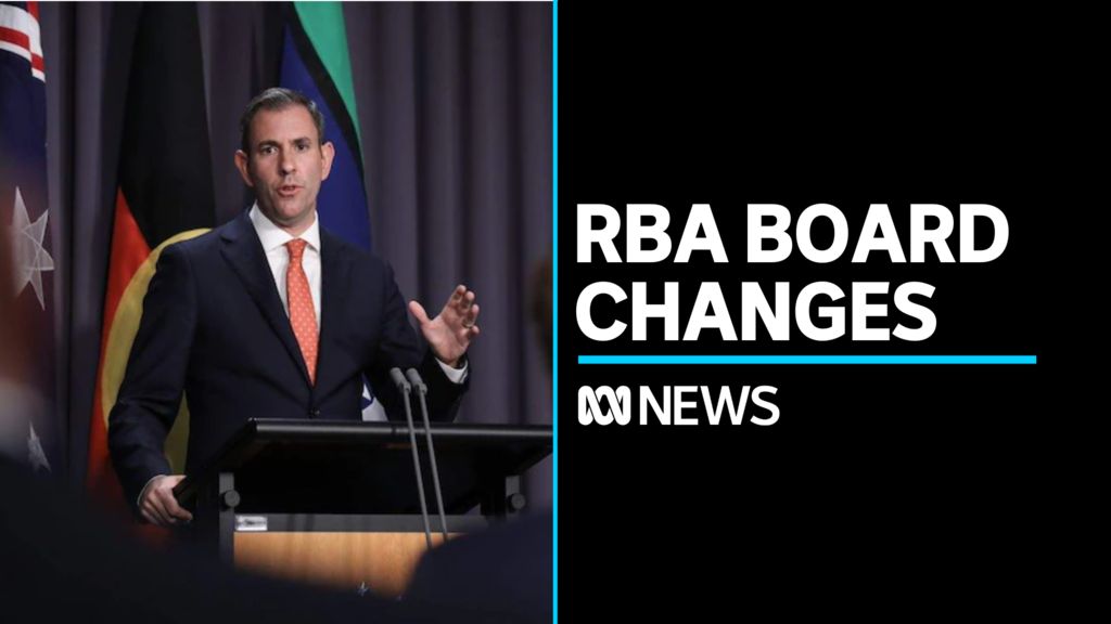 Jim Chalmers announces changes to RBA Board - ABC News