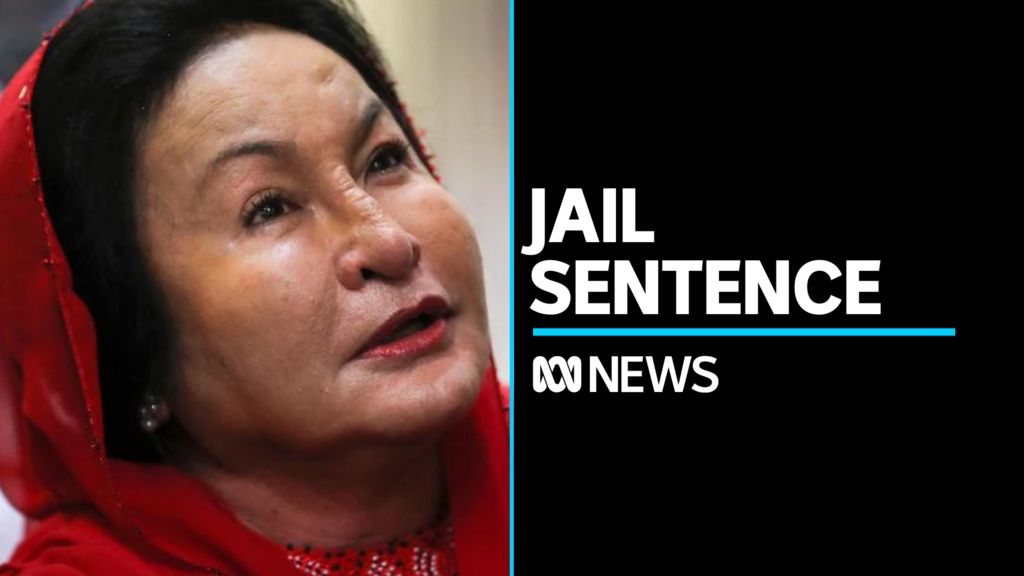 Malaysia's former First Lady sentenced to 10 years in jail - ABC News