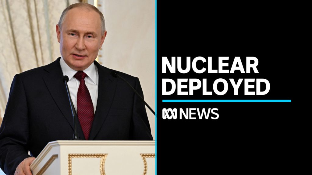 Putin deploys tactical nuclear weapons closer to Kyiv - ABC News
