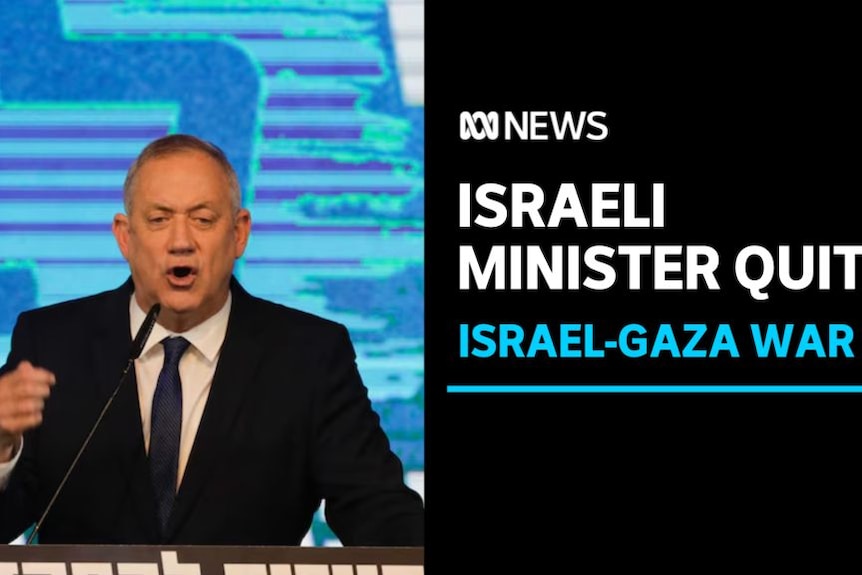 Israeli minister Benny Gantz resigns from Benjamin Netanyahu's ... Israeli minister Benny Gantz resigns from Benjamin Netanyahu's ...