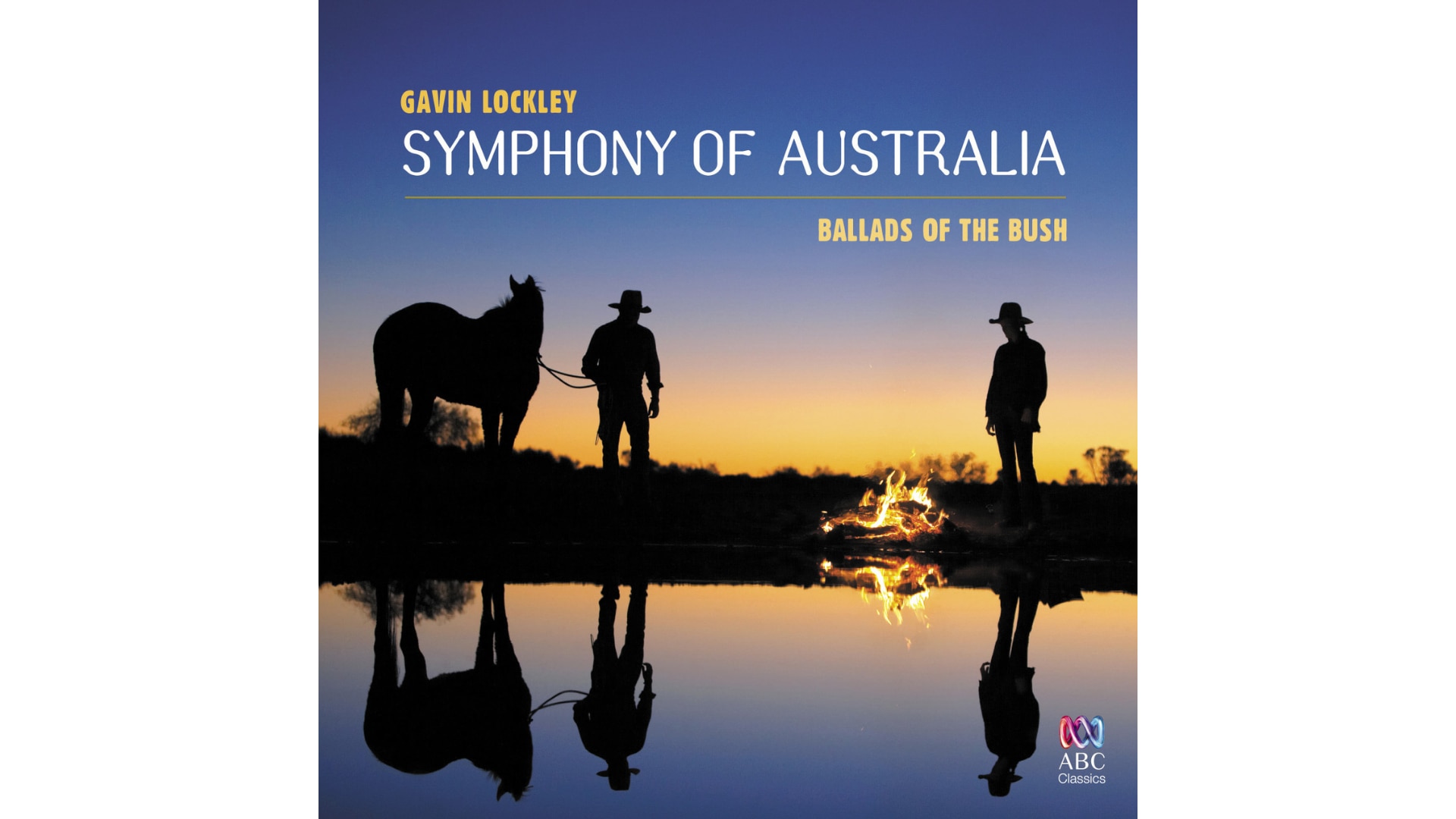 Gavin Lockley, Symphony of Australia - Ballads Of The Bush - ABC Music