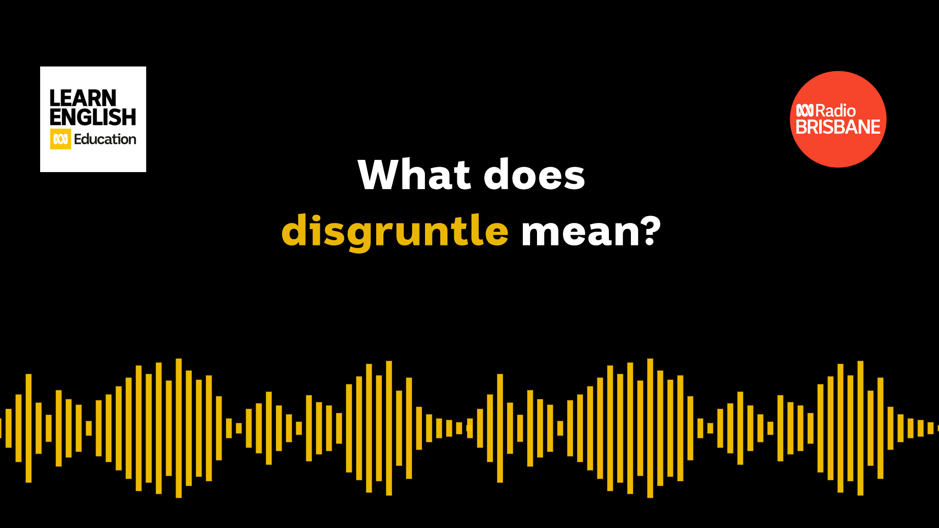 What does disgruntle mean? - ABC Education