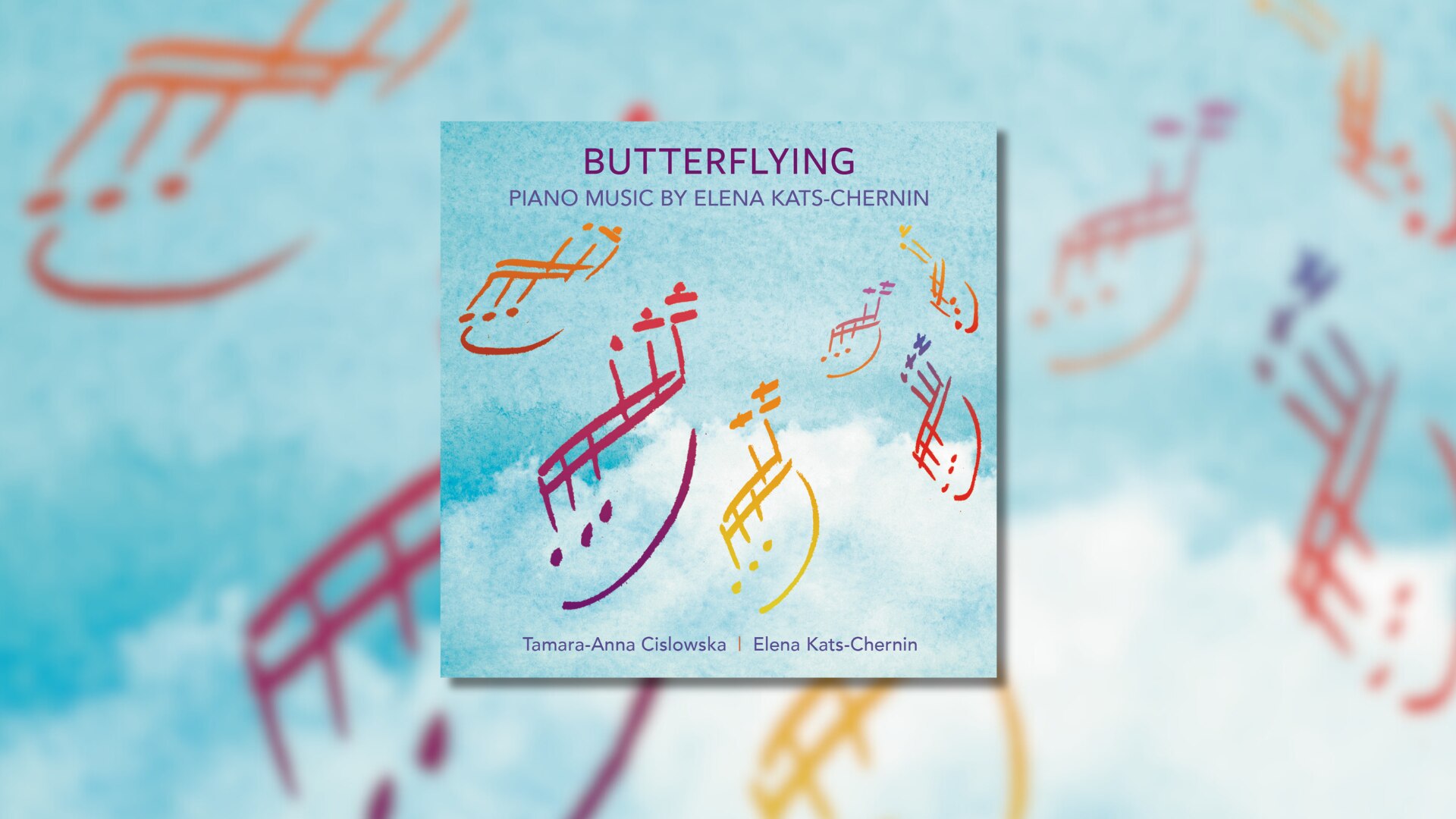 Tamara-Anna Cislowska, Elena Kats-Chernin - Butterflying - ABC Classic