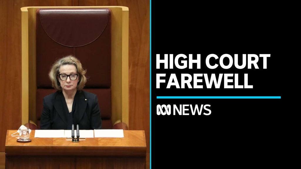 High Courts bids farewell to first female chief justice - ABC News