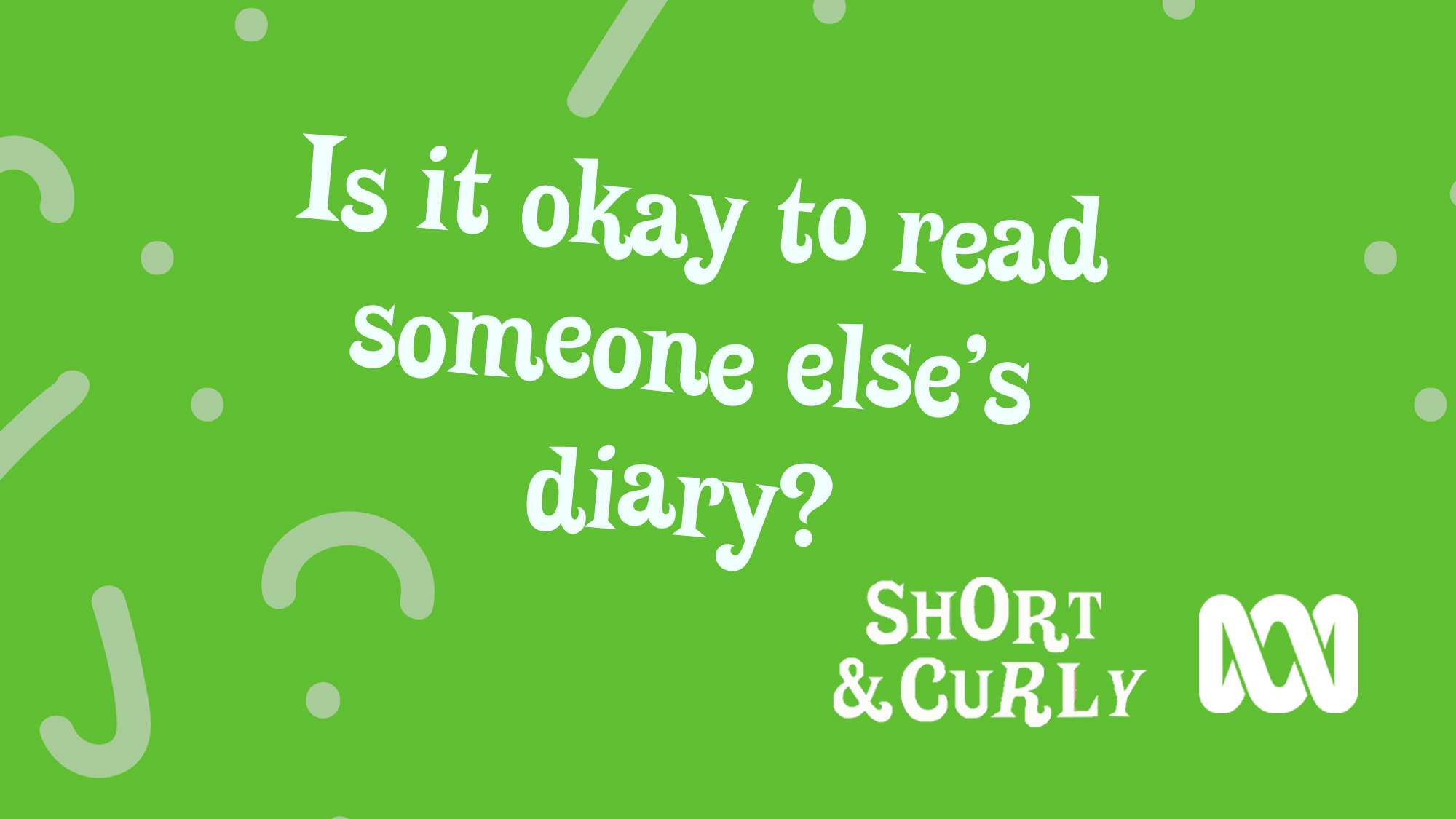 Is it okay to read someone else's diary? - ABC listen