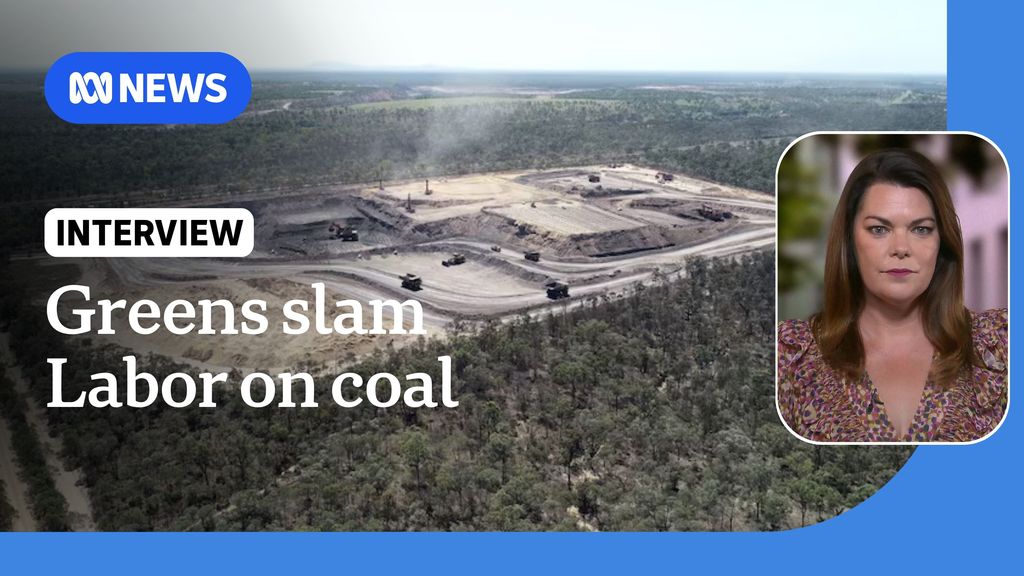 Greens Senator slams Labor's Queensland coal mine approval as ...