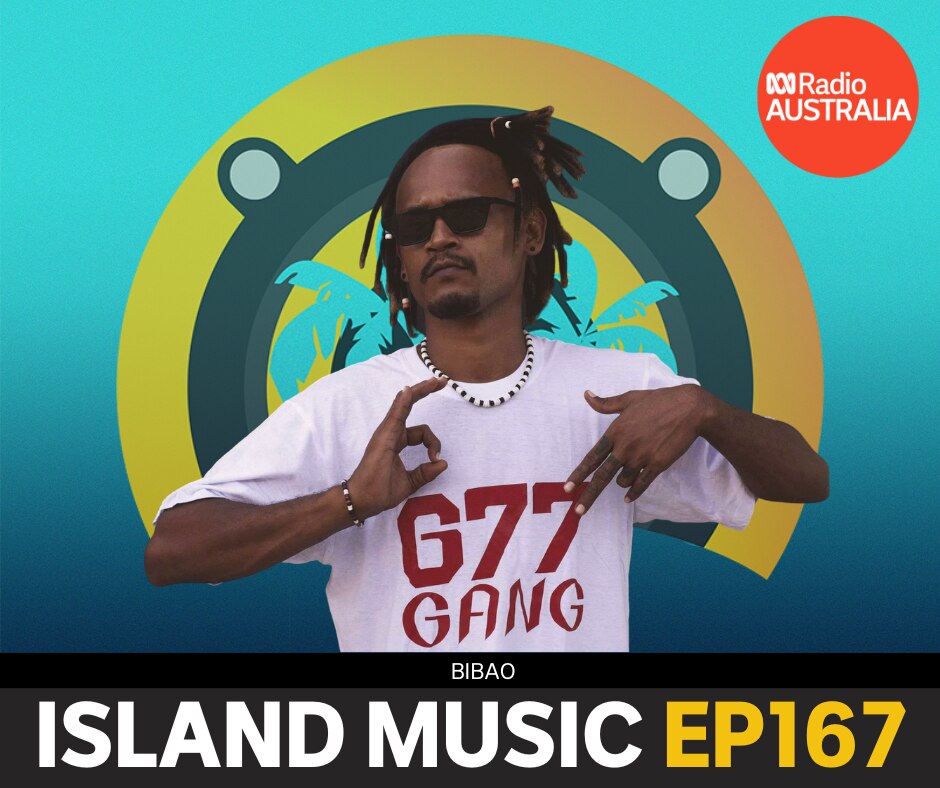 Island Music Ep167: Bibao - ABC Pacific