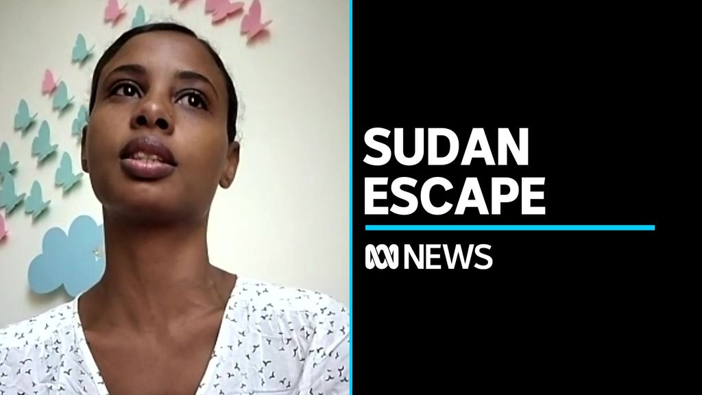 Perth woman’s perilous journey out of Sudan - ABC News