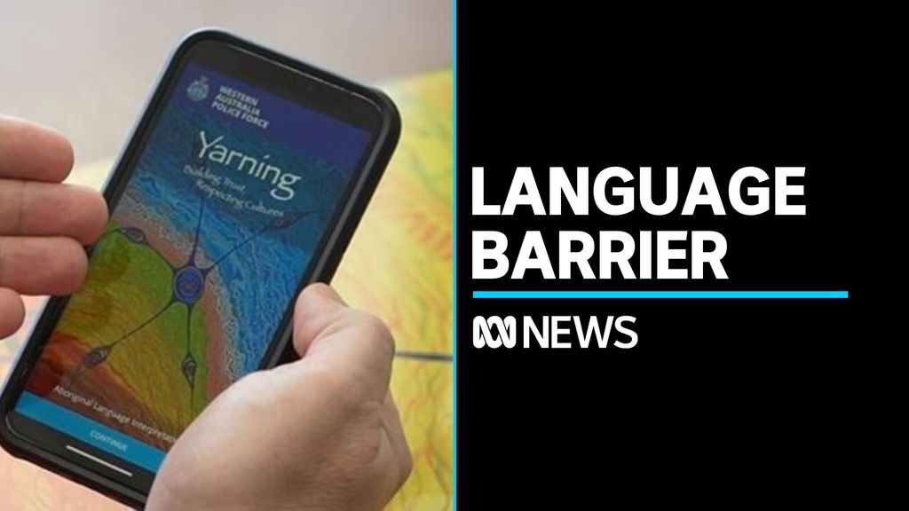 WA Police app tackles Indigenous language barrier - ABC News