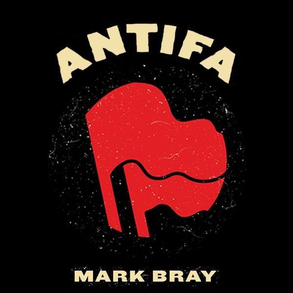 The worldwide advance of Antifa: the Anti-Fascist activist movement ...