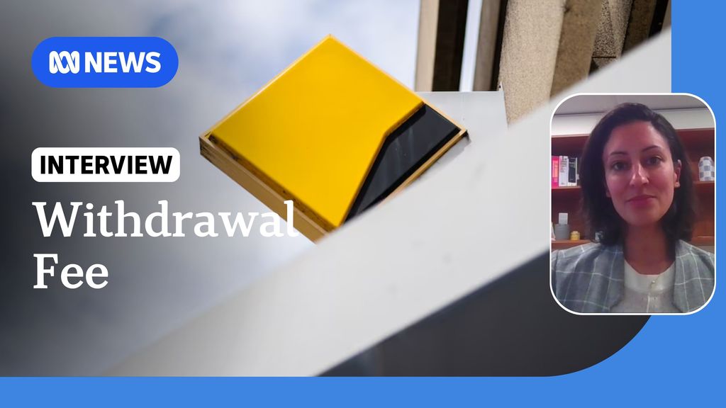 Commonwealth Bank customers set to be charged $3 withdrawal fee - ABC News