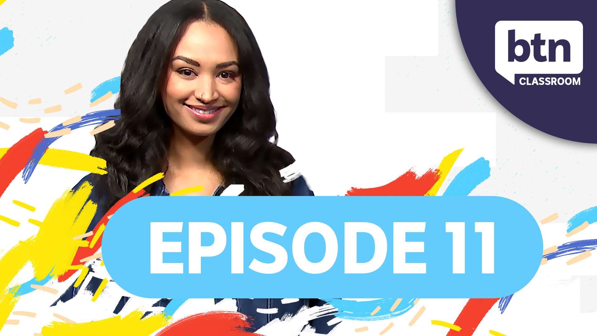 BTN Classroom Episode 11, 2023 - Behind The News