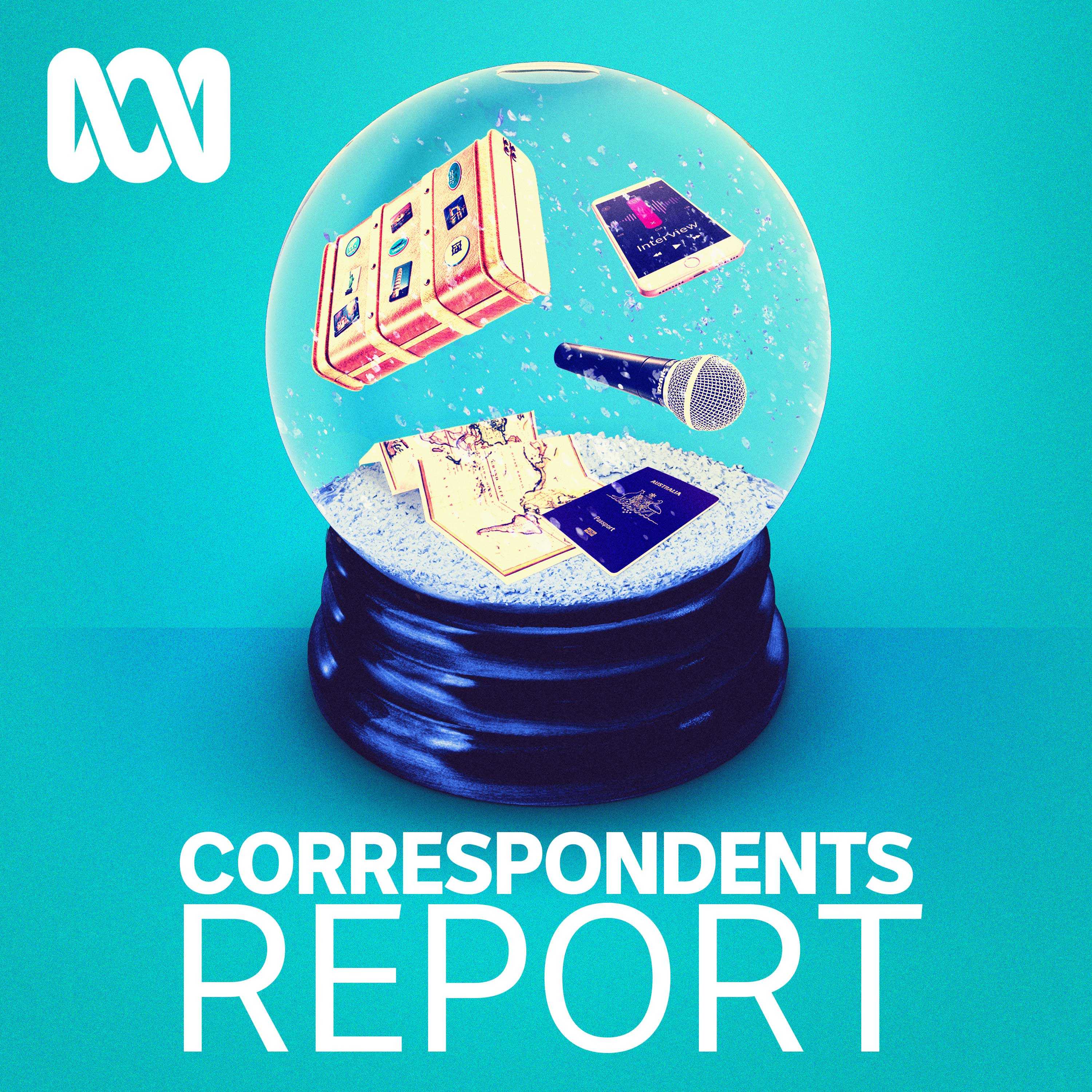 Contact ABC Correspondents Report - ABC listen