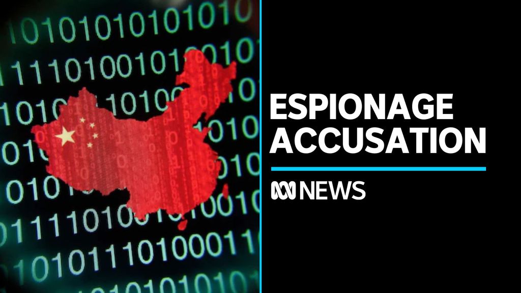 'Unprecedented' and 'outrageous': China accused of espionage and IP ...