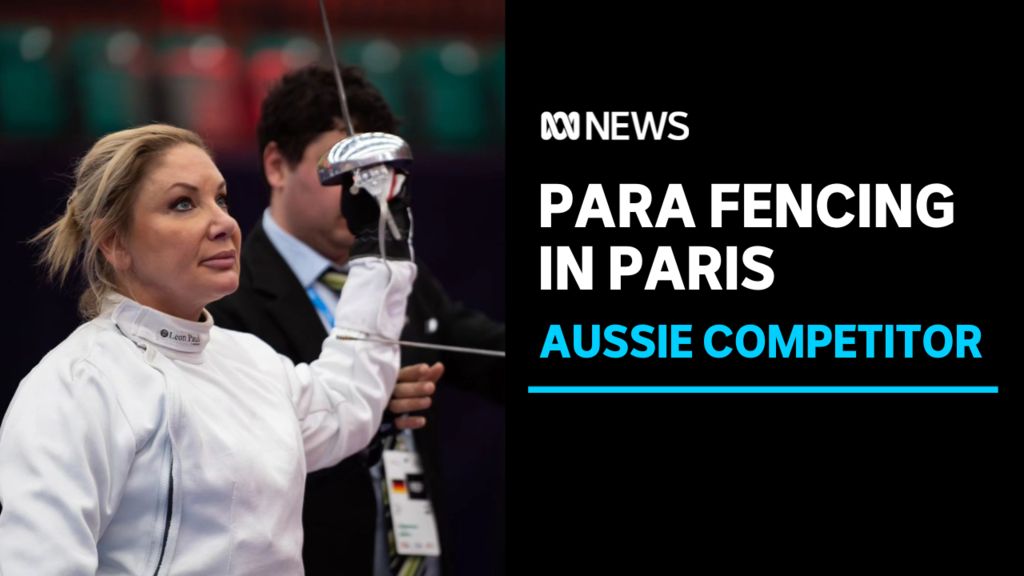 Para fencer aiming to become first Aussie in sport in 50 years - ABC News